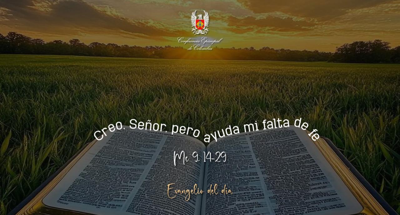 24 de febrero | Lectura del Santo Evangelio según San Marcos 9, 14-29 ...